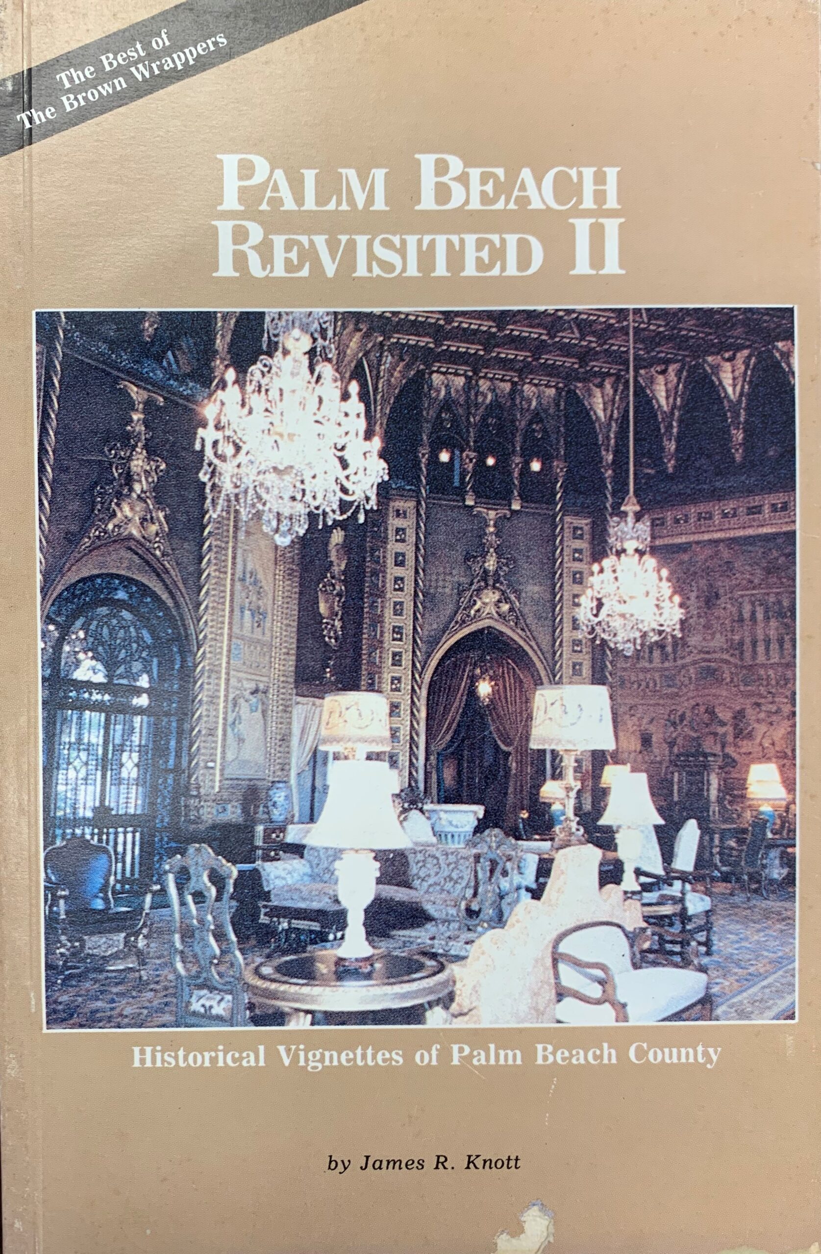 Palm Beach Revisited II: Historical Vignettes of Palm Beach County ...